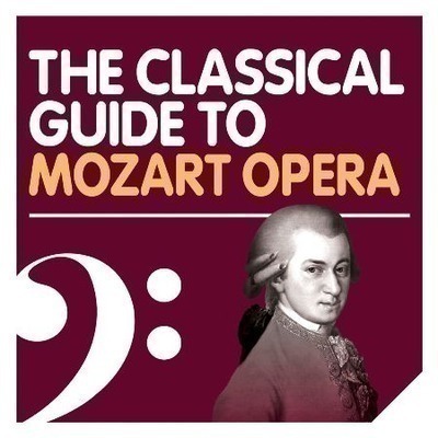 The Classical Guide to Mozart Opera專輯 - Various Artists 眾藝人 - LINE MUSIC