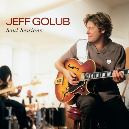 Soul Sessions專輯 - Jeff Golub 傑夫葛洛布 - LINE MUSIC