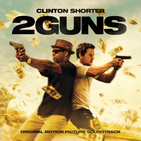 2 Guns: Original Motion Picture Soundtrack專輯 - Clinton Shorter ...