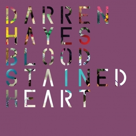 Bloodstained Heart - Darren Hayes - Bloodstained Heart專輯 - LINE MUSIC