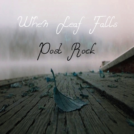 一片落葉：後搖滾 When Leaf Falls : Post Rock專輯 - 証聲音樂圖書館 undefined - LINE MUSIC