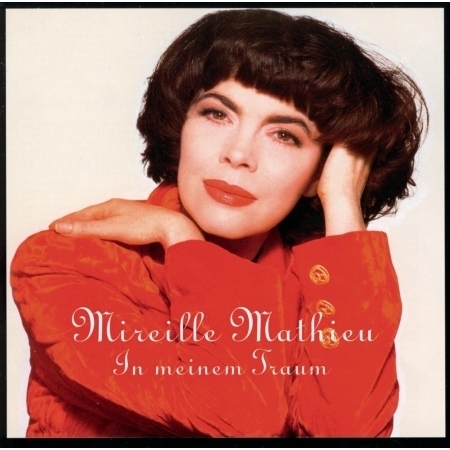 In meinem Traum專輯 - Mireille Mathieu 蜜海兒瑪蒂厄 - LINE MUSIC