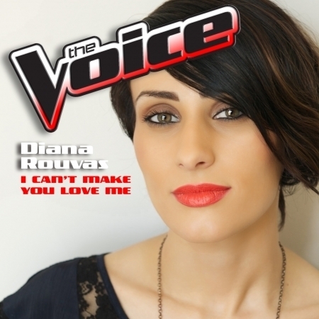 I Can't Make You Love Me (The Voice Performance)專輯 - Diana Rouvas ...