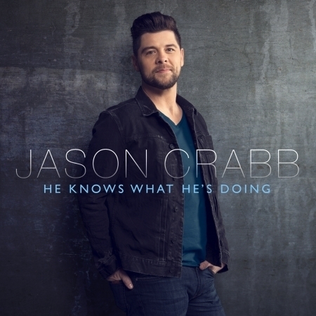 He Knows What He's Doing專輯 - Jason Crabb undefined - LINE MUSIC