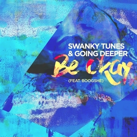 Be Okay專輯 - Swanky Tunes undefined - LINE MUSIC