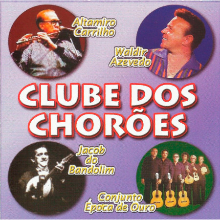 Clube dos chorões - Só chorinhos專輯 - Varios Artistas - LINE MUSIC
