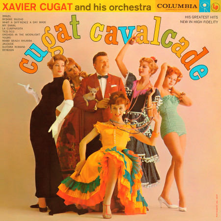 Cugat Cavalcade專輯 - Xavier Cugat & His Orchestra 沙維爾庫加大樂團 - LINE MUSIC