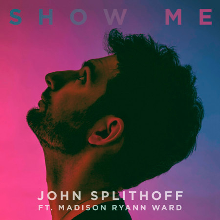 Show Me (feat. Madison Ryann Ward)專輯 - John Splithoff undefined - LINE ...