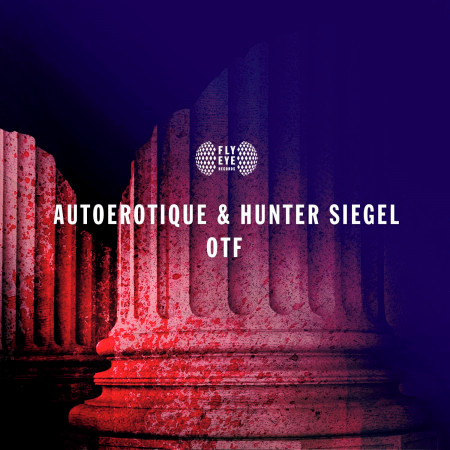 OTF專輯 - Autoerotique & Hunter Siegel undefined - LINE MUSIC