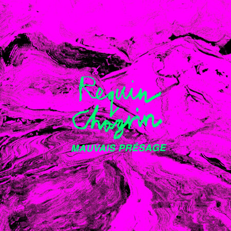 Mauvais présage (Edit)專輯 - Requin Chagrin 悲傷鯊魚樂團 - LINE MUSIC