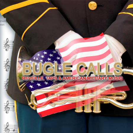 Bugle Calls: Reveille, Taps & American Military Music專輯 - Spirit of ...