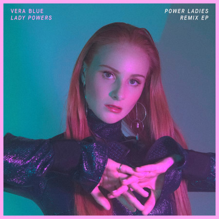 Lady Powers | Power Ladies Remix EP專輯 - Vera Blue - LINE MUSIC