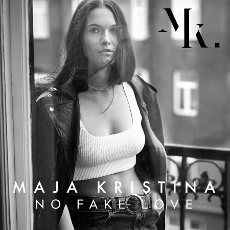 No Fake Love - Maja Kristina - No Fake Love專輯 - LINE MUSIC