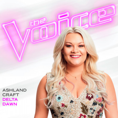 Delta Dawn (The Voice Performance)專輯 - Ashland Craft undefined - LINE MUSIC