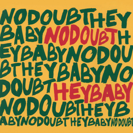 Hey Baby專輯 - No Doubt 不要懷疑合唱團 - LINE MUSIC