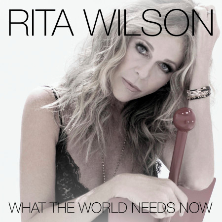 What the World Needs Now專輯 - Rita Wilson undefined - LINE MUSIC