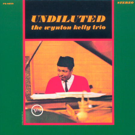 Undiluted專輯 - Wynton Kelly Trio undefined - LINE MUSIC