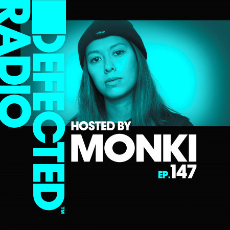 Defected Radio Episode 147 (hosted by Monki)專輯 - Defected Radio ...