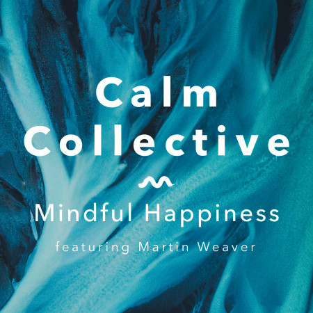 Mindful Happiness專輯 - Calm Collective undefined - LINE MUSIC