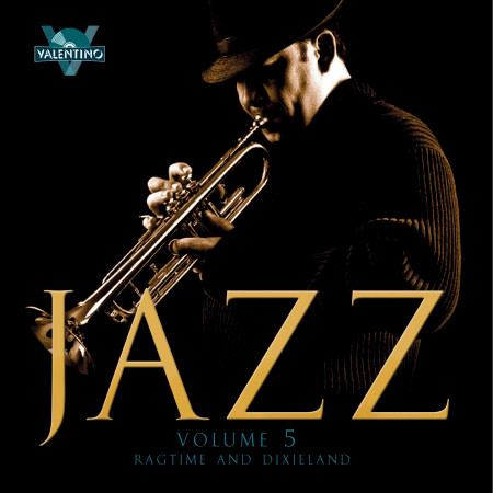 Jazz, Vol. 5: Ragtime and Dixieland專輯 - Valentino undefined - LINE MUSIC