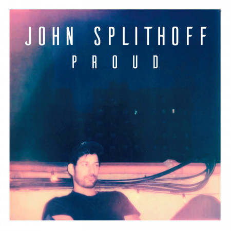 Proud專輯 - John Splithoff undefined - LINE MUSIC