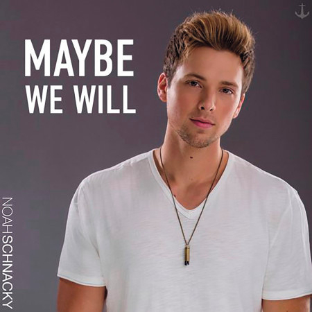 Maybe We Will專輯 - Noah Schnacky undefined - LINE MUSIC