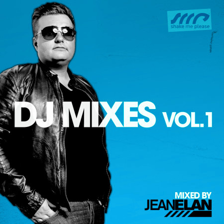 Shake Me Please - DJ Mixes, Vol. 1 (Mixed by Jean Elan)專輯 - Jean Elan ...