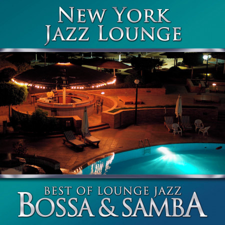 Sunny - New York Jazz Lounge - Best of Lounge Jazz - Bossa & Samba專輯 - LINE MUSIC