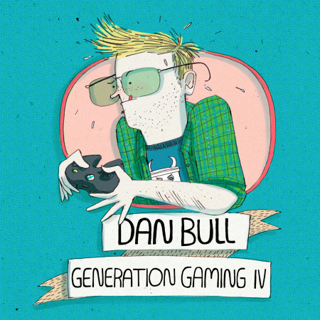 Generation Gaming IV專輯 - Dan Bull - LINE MUSIC