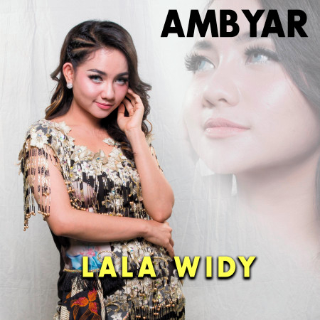 Ambyar專輯 - Lala Widy undefined - LINE MUSIC
