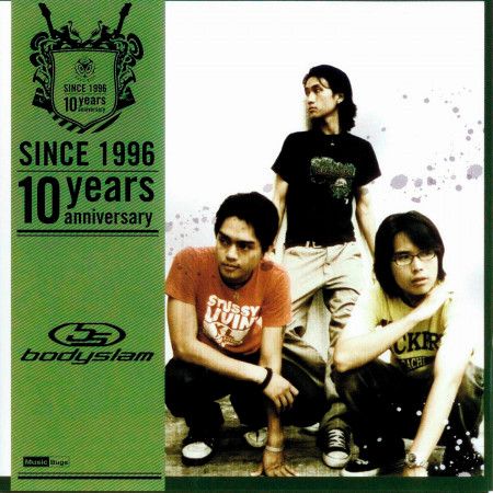 Bodyslam: Since 1996 (10 Years Anniversary)專輯 - Bodyslam - LINE MUSIC