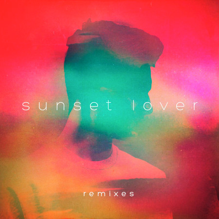 Sunset Lover Remixes專輯 - Petit Biscuit - LINE MUSIC