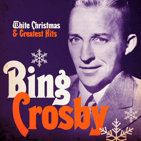 White Christmas and Greatest Hits (Remastered)專輯 - Bing Crosby - LINE MUSIC