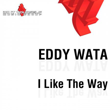 I Like the Way專輯 - Eddy Wata - LINE MUSIC