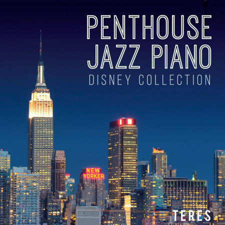 Penthouse Jazz Piano: Disney Collection專輯 - Teres undefined - LINE MUSIC