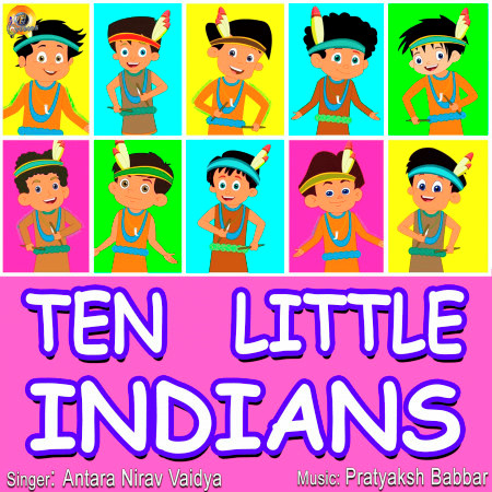 Ten Little Indians專輯 - Antara Nirav Vaidya - LINE MUSIC