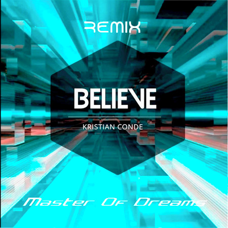 Believe (Remix)專輯 - Kristian Conde undefined - LINE MUSIC