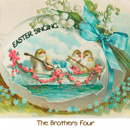 Easter Singing專輯 - The Brothers Four - LINE MUSIC