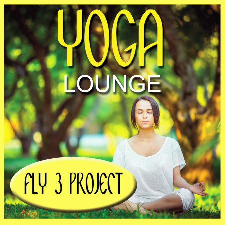 Yoga Lounge專輯 - Fly 3 Project - LINE MUSIC