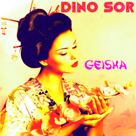 Geisha專輯 - Dino Sor - LINE MUSIC
