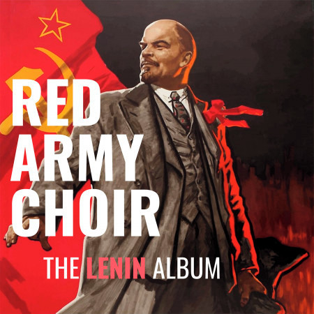 The Lenin Album專輯 - The Red Army Choir undefined - LINE MUSIC