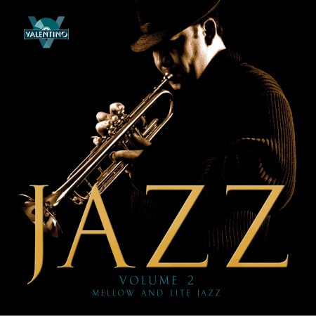 Jazz, Vol. 2: Mellow and Lite Jazz專輯 - Valentino undefined - LINE MUSIC