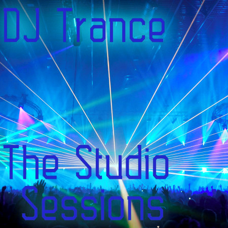 The Studio Sessions專輯 - DJ Trance - LINE MUSIC