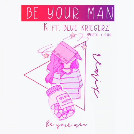 Be Your Man專輯 - K undefined - LINE MUSIC