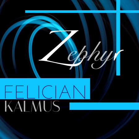 Zephyr專輯 - Felician Kalmus - LINE MUSIC