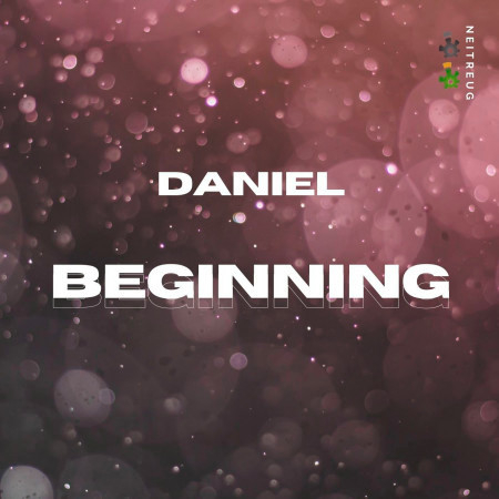 Beginning專輯 - Daniel - LINE MUSIC