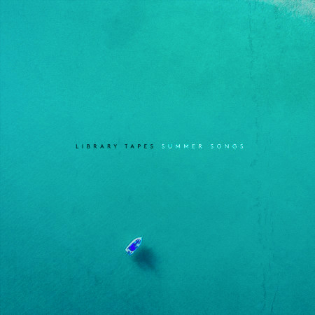 Summer Songs專輯 - Library Tapes undefined - LINE MUSIC