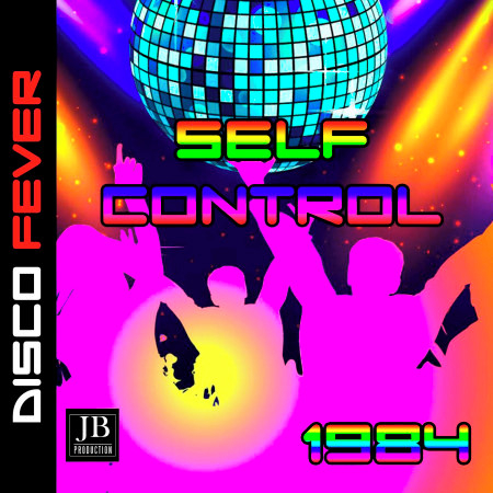 Self Control - Disco Fever - Self Control (1984)專輯 - LINE MUSIC