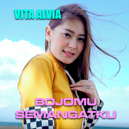 Bojomu Semangatku專輯 - Vita Alvia - LINE MUSIC