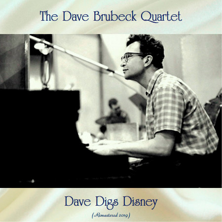 Dave Digs Disney (Remastered 2019)專輯 - The Dave Brubeck Quartet - LINE ...